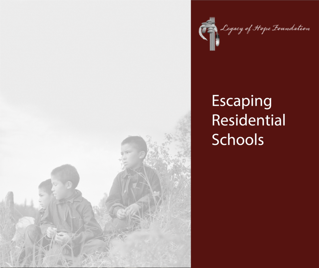 Escaping Residential Schools - Legacy of Hope Foundation